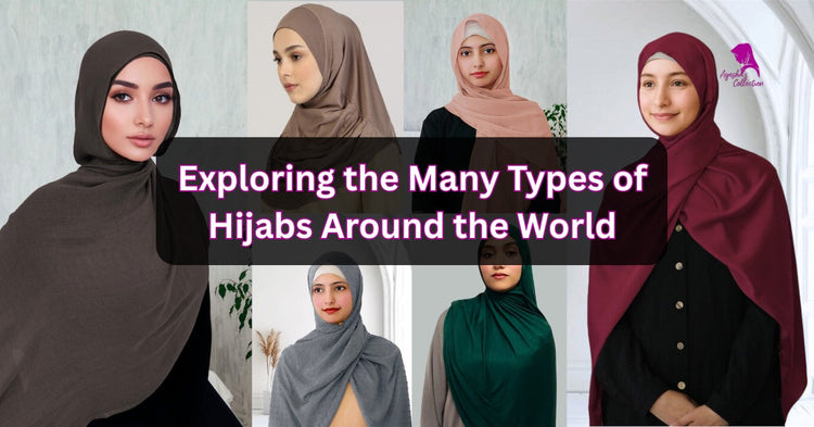 From Shayla to Khimar: Exploring the different Types of Hijabs Around